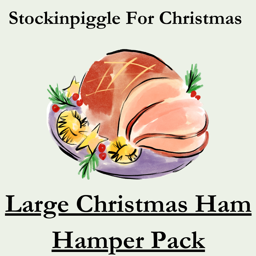Large Christmas Ham Hamper Pack - Deposit – Stockinpiggle Farm Produce